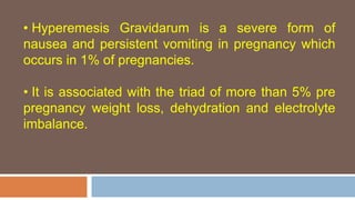 Severe hyperemesis gravidarum of pregnancy | PPT