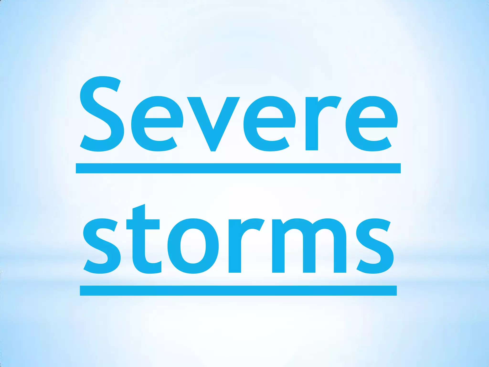 Severe storms | PPTX