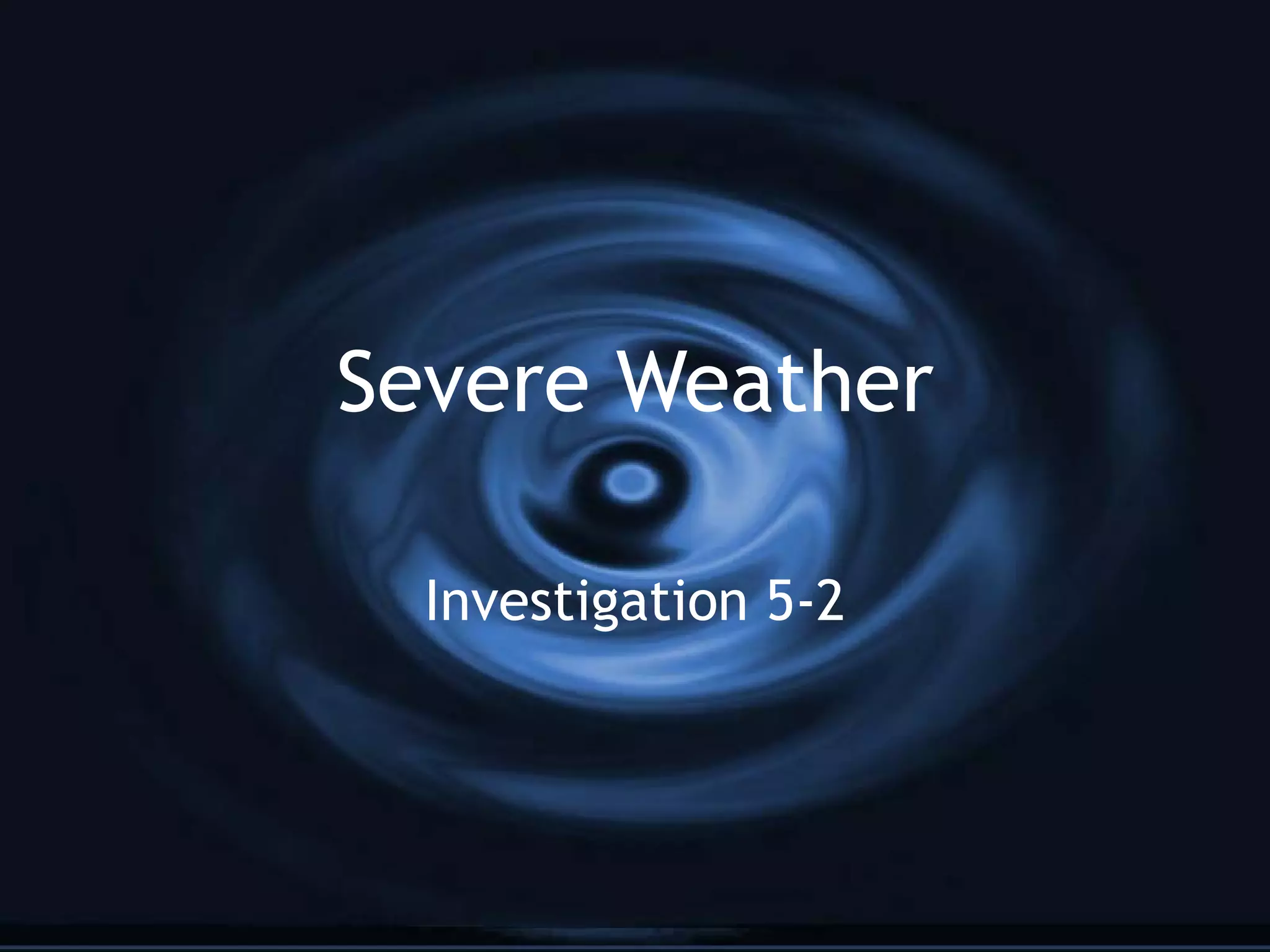 Severe Weather Investigation 5-2 | PPT