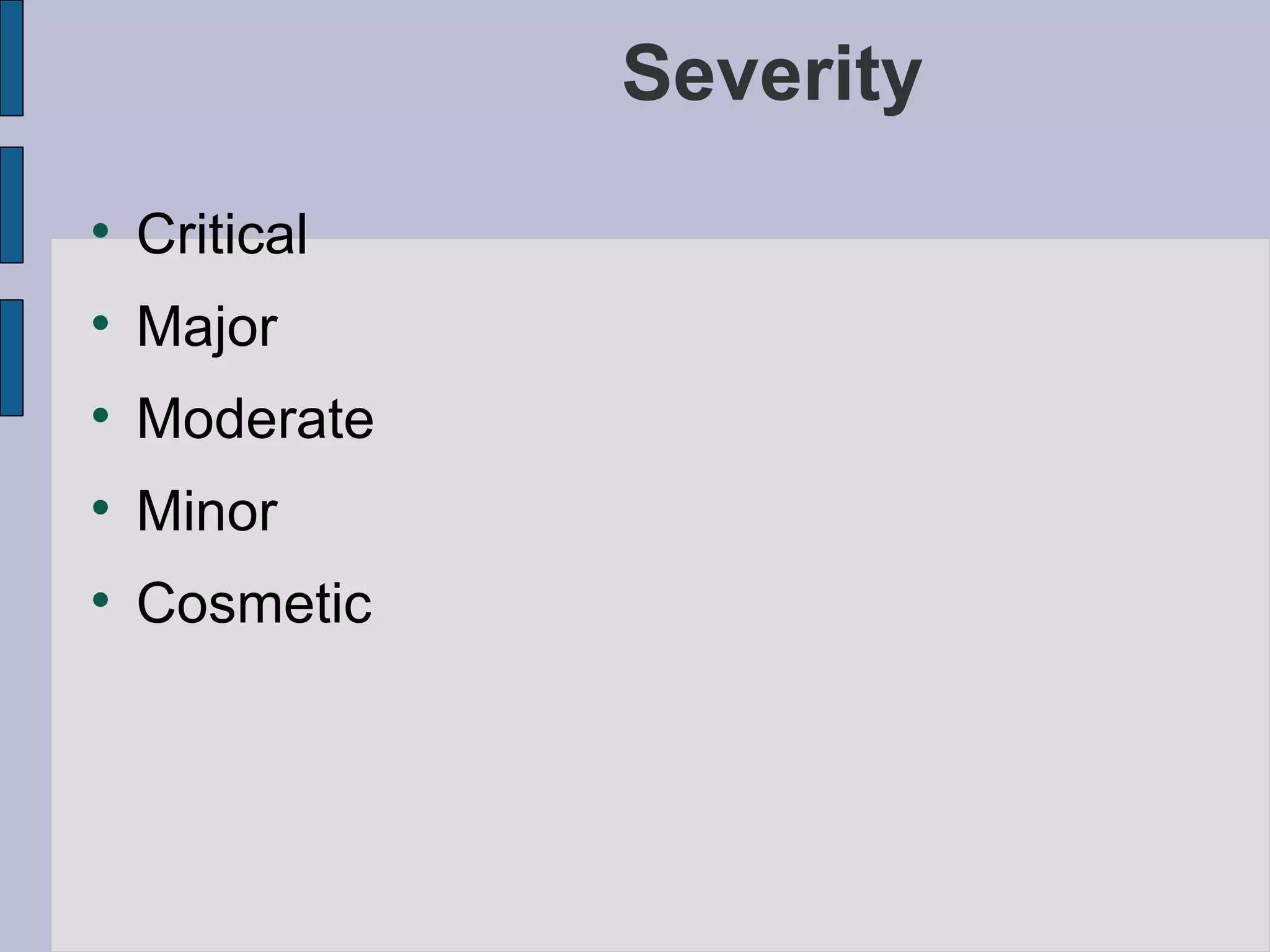 Severity & priority in software testing | PPT