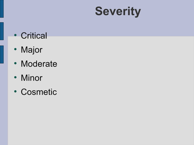 Severity And Priority In Software Testing Ppt