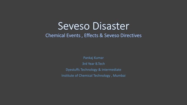 Seveso Disaster : Chemical Events , Effects and Seveso Directives ...