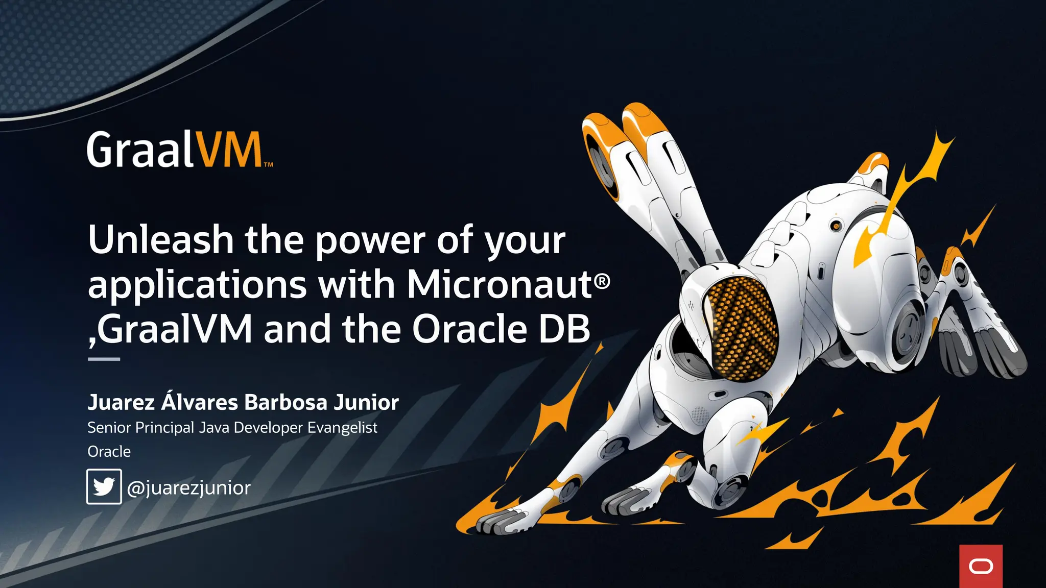 SevillaJUG - Unleash the power of your applications with Micronaut® ,GraalVM and the Oracle DB ...
