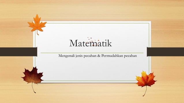 SEVITHA-Matematik 000-Mengenalpasti Pecahan & Permudahkan Pecahan | PPTX