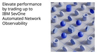 SevOne Automated Network Observability - Trade-up deck.PPTX