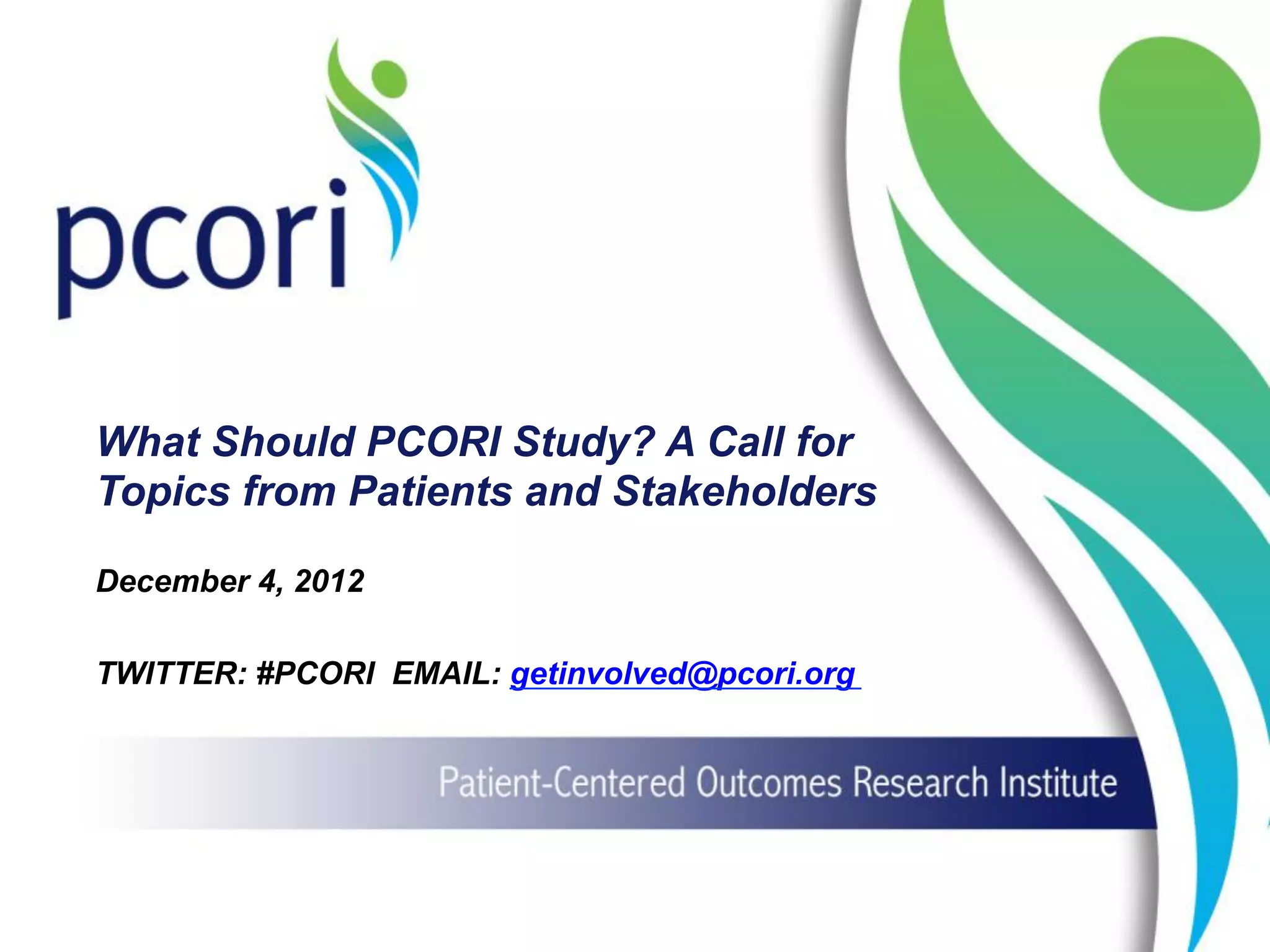 What Should PCORI Study? | PPT