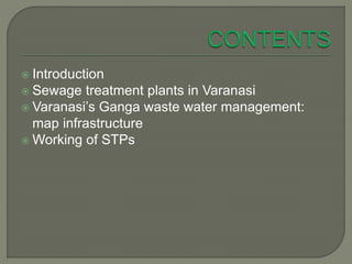 Sewage water management and treatement in varanasi ,Ganga | PPTX | Science