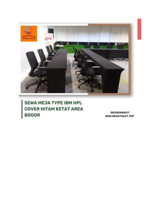 Sewa Meja Type IBM HPL Cover Hitam Ketat Area Bogor.pdf