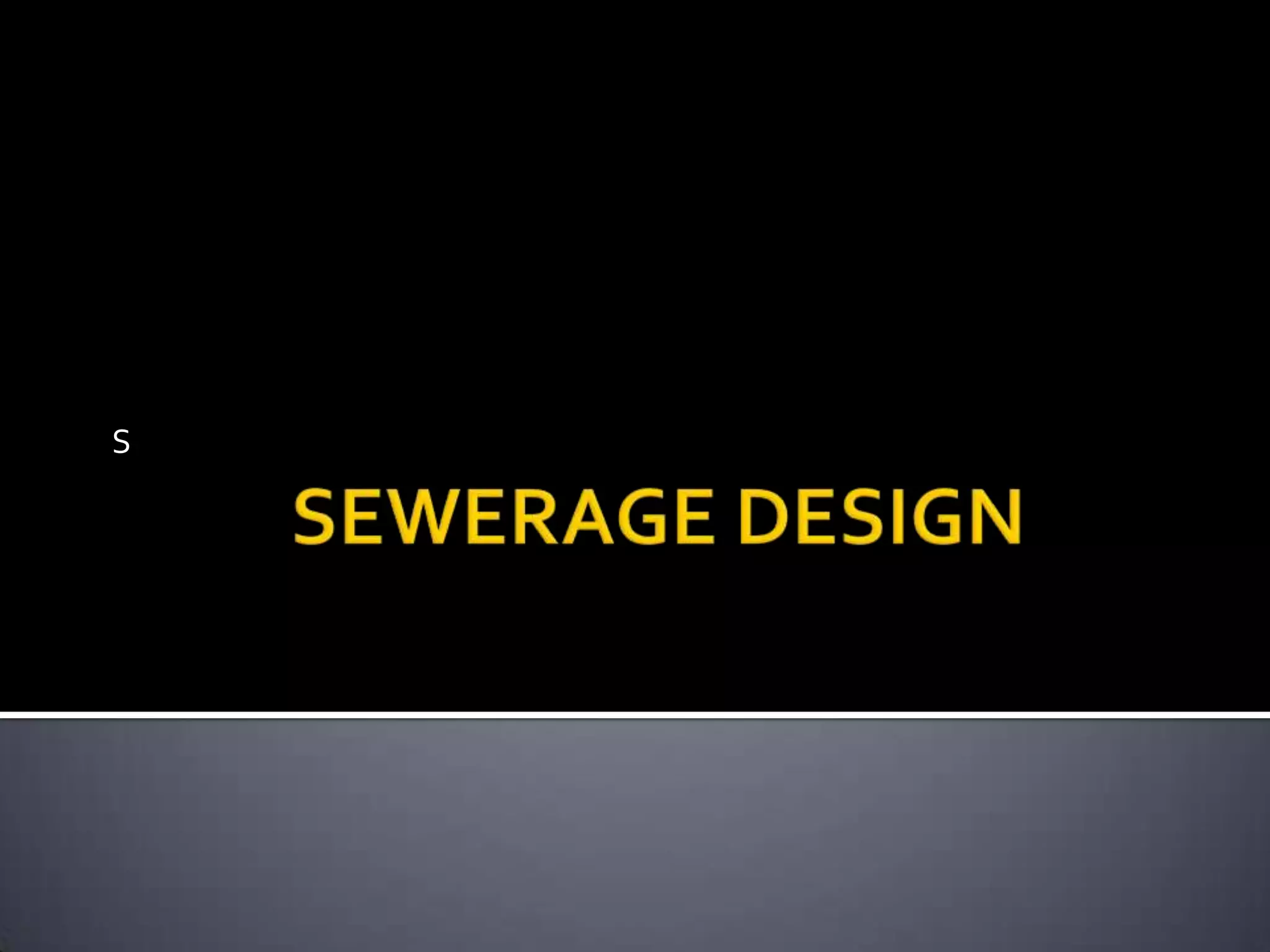 Sewerage design | PPTX