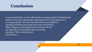 Sewing machine fundamentals, principles of stitching | PPTX