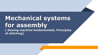 Sewing machine fundamentals, principles of stitching | PPTX