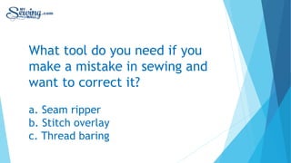 MySewingMall.com Sewing Quiz | PPTX | Needlework | Arts and Crafts