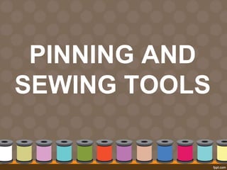 sewing tools grade 7 and 8 powerpoint presentation.ppt