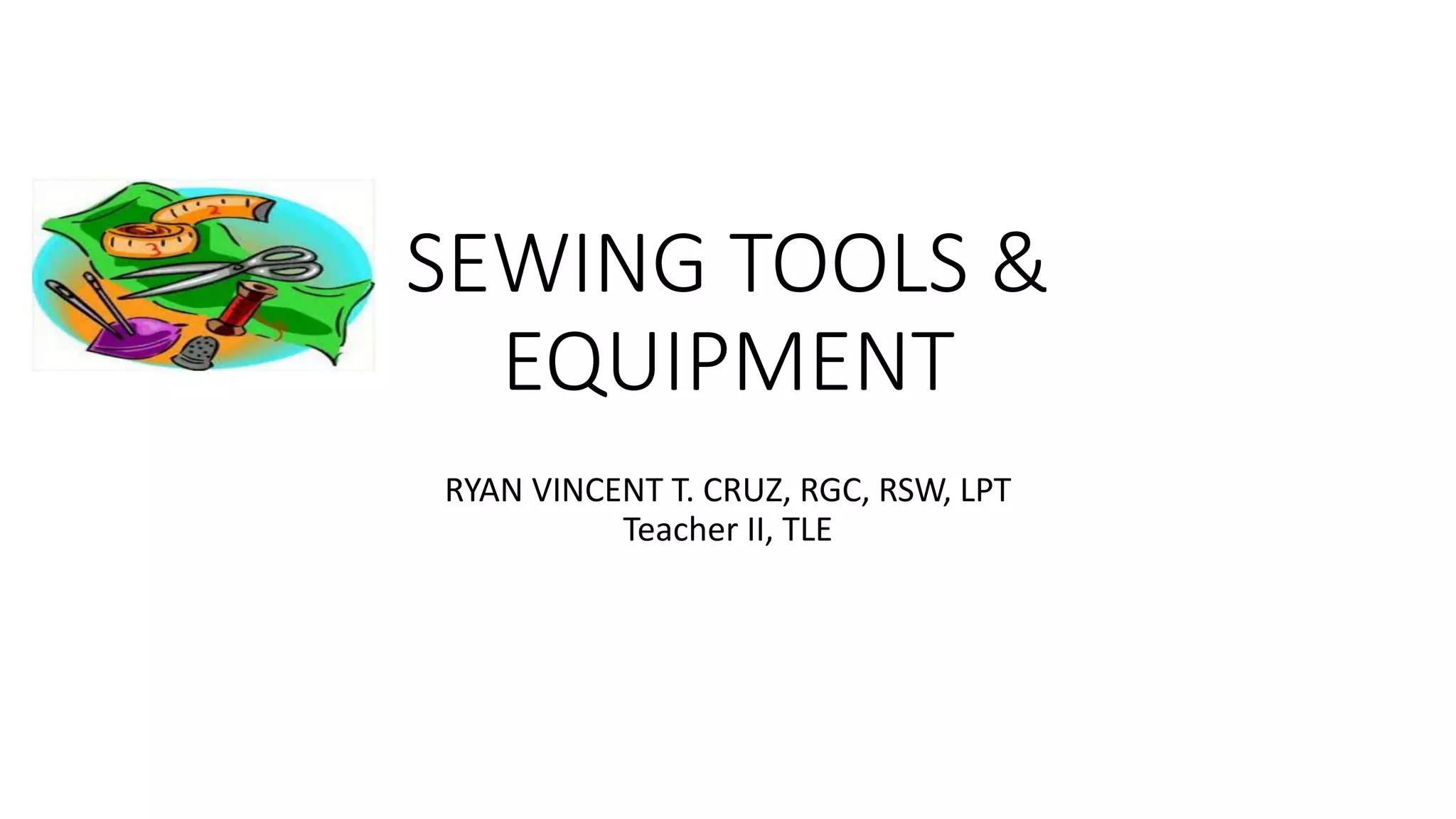 Sewing tools and EQUIPMENT (Credit to Deped) | PPTX