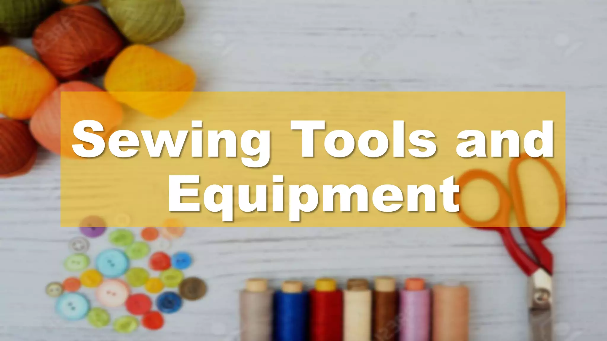 Sewing Tools and Equipment Module 2.pptx