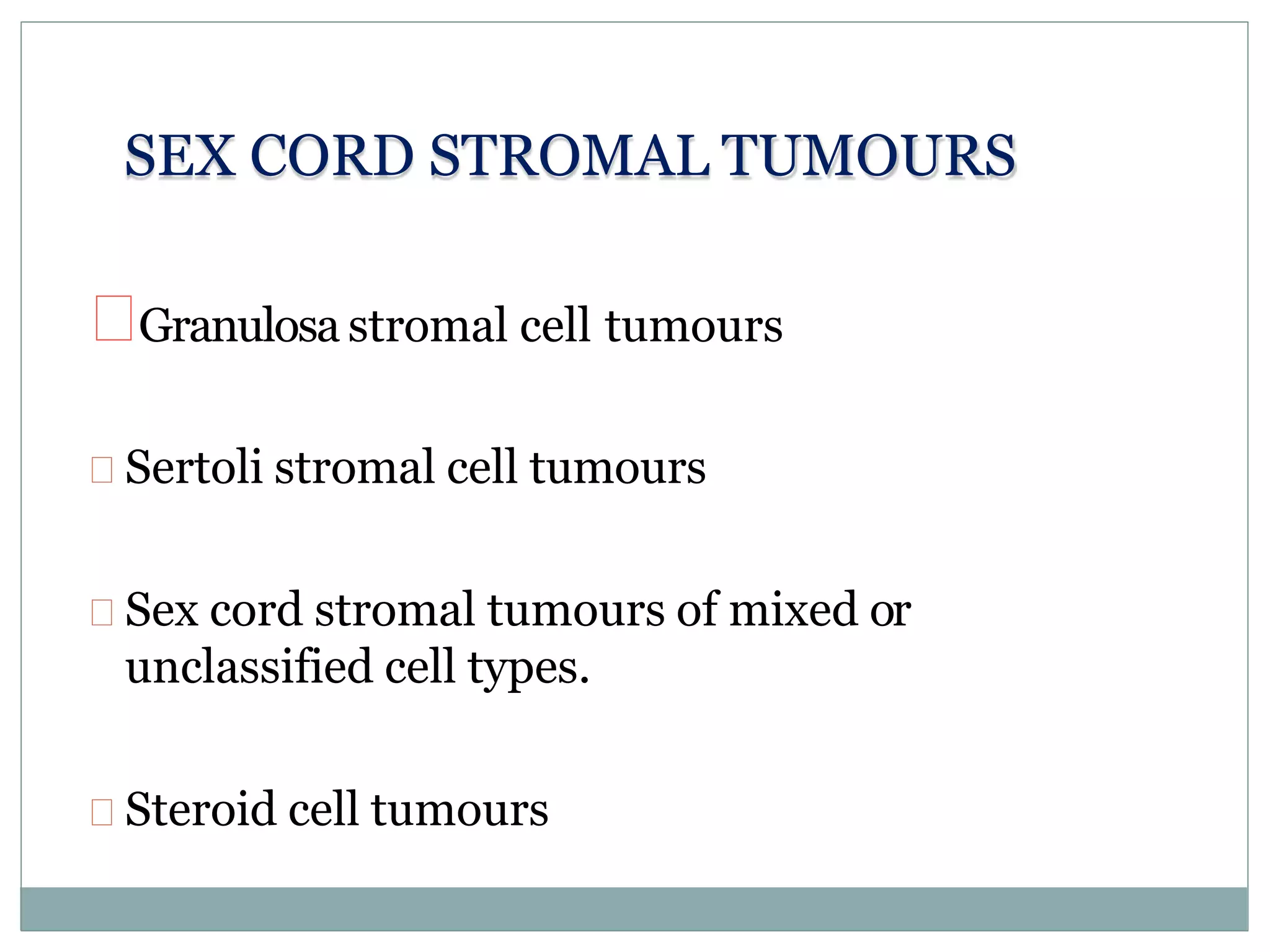 Sex Cord Stromal Tumors Pathology Ppt
