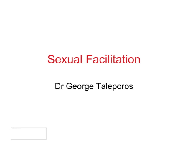 Sexual Facilitation Dr George Taleporos Ppt
