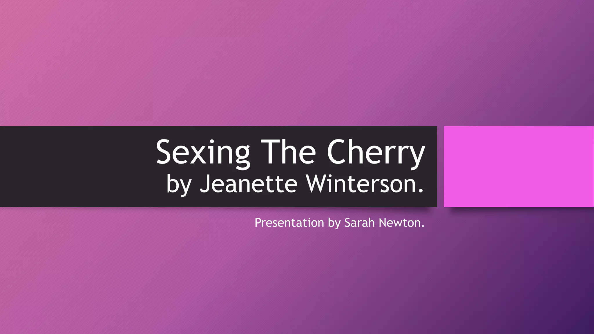 Sexing The Cherry Preesie Powerpoint Notes Handouts Ppt