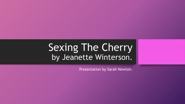 Sexing the cherry preesie powerpoint notes handouts | PPT
