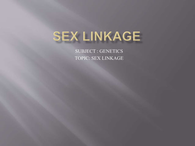 Sex Linkage Ppt