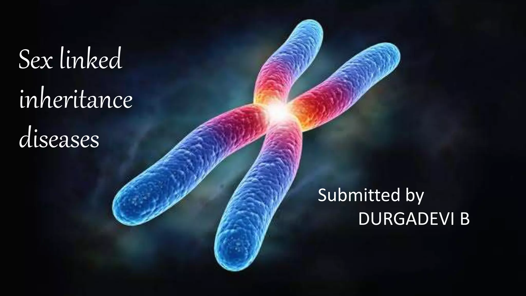 Sex linked inheritance diseases | PPTX