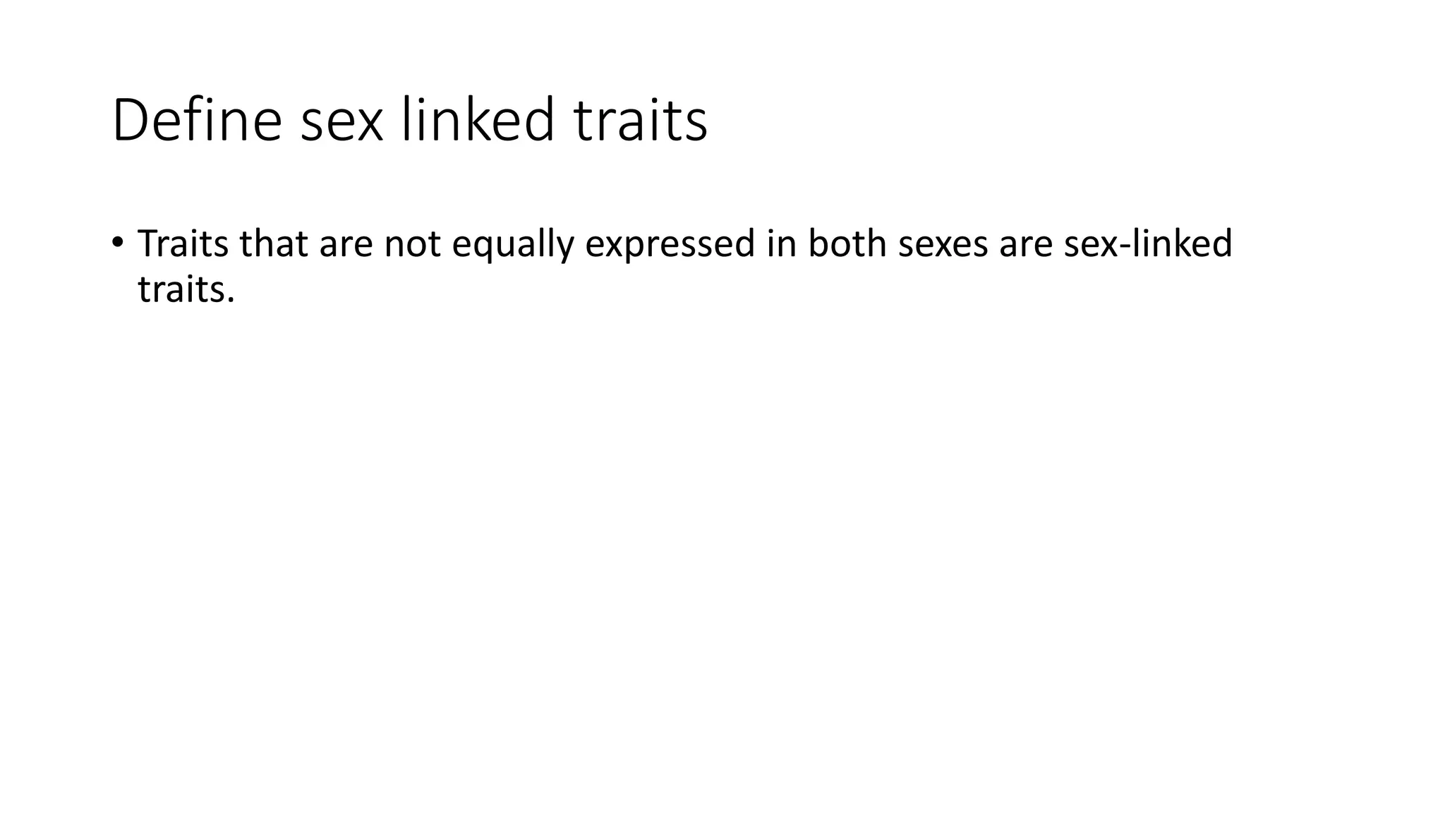 Sex linked Trait and mendals experiment. | PPT