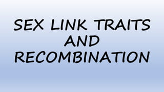 Sex linked traits | PPTX