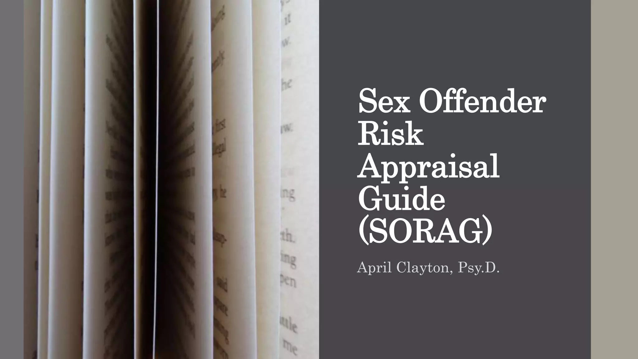 Sex Offender Risk Appraisal Guide (SORAG).pptx