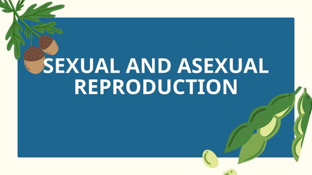 SEXUAL AND ASEXUAL Reproduction grade 7n.pptx