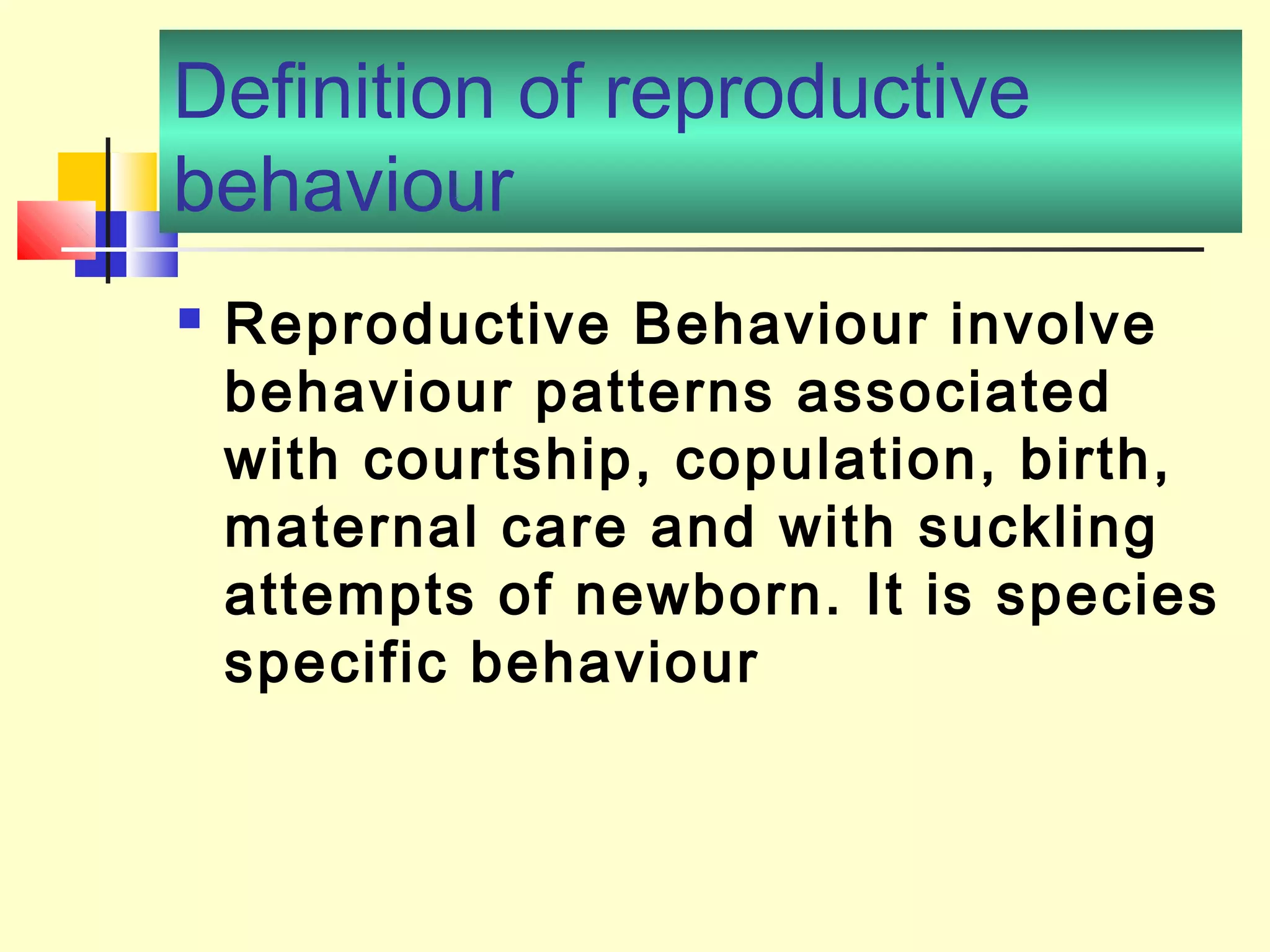 Reproductive behaviour: 1-Sexual behaviour in animals | PPT