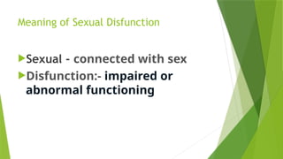 Sexual Disfunction Male Reproduction Organ | PPTX