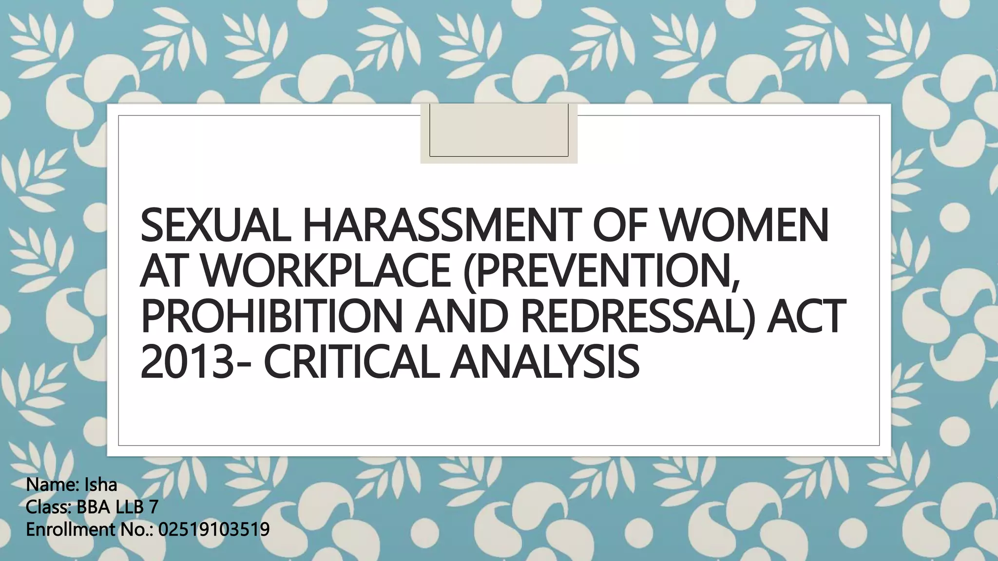 Sexual harassment of women at workplace (Prevention, Prohibition and ...