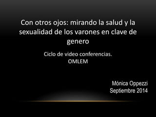 Sexualidad, salud y masculinidades monica oppezzi | PPTX