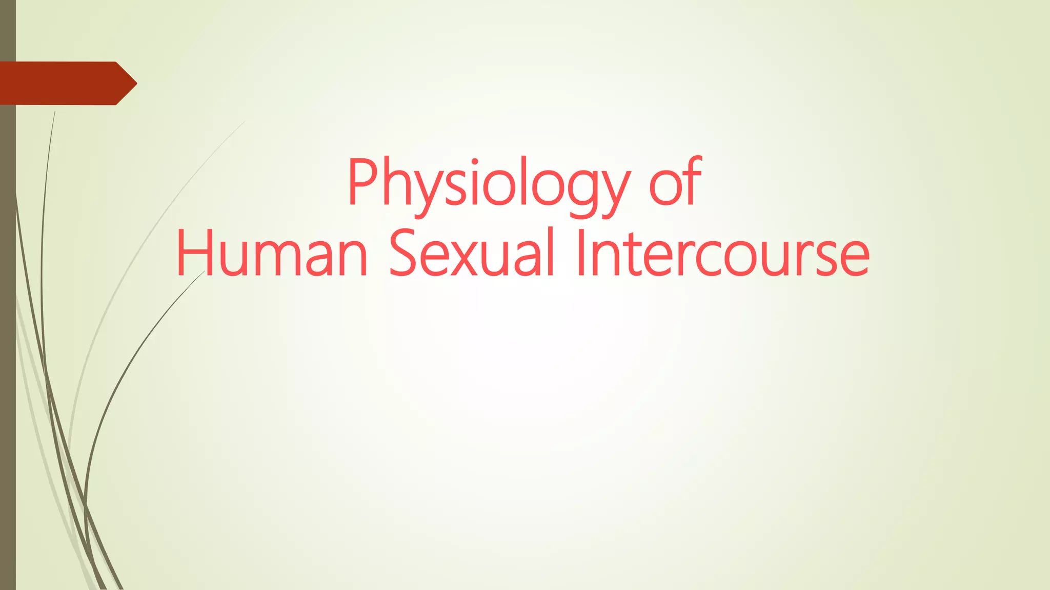 The physiology of human Sexual intercourse | PPTX