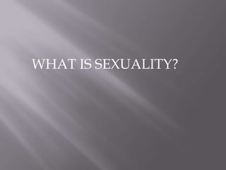 G322 Sexuality | PPT