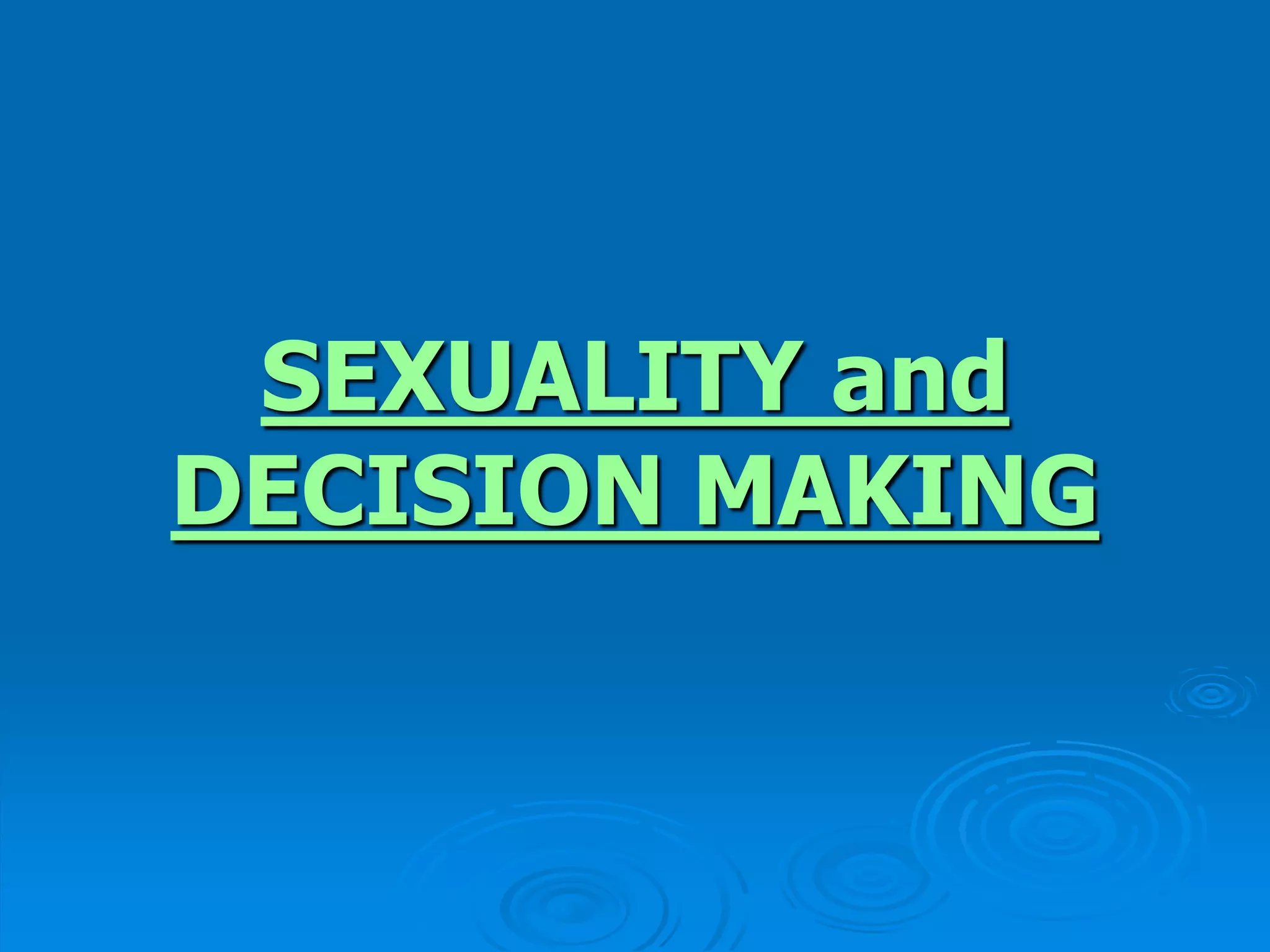 Sexuality and Decision Making.ppt