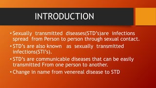 sexually transmitted disease,STD,STI. Manish .ppt