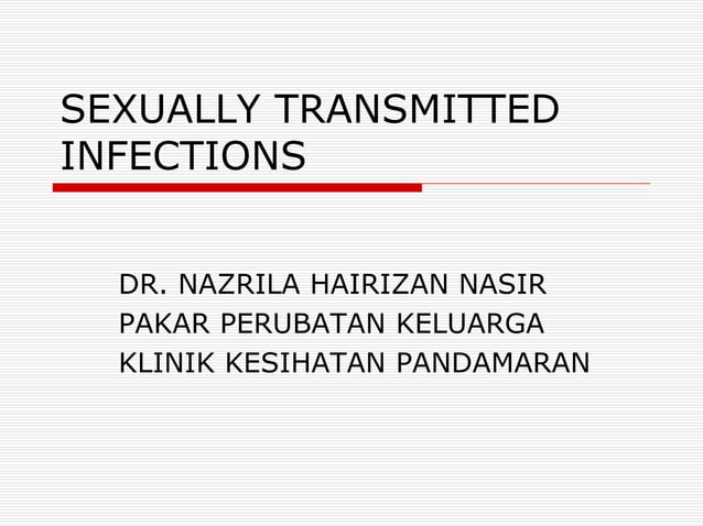 Sexually Transmitted Infection (Malaysian STI Guidelines 2015) | PPTX ...
