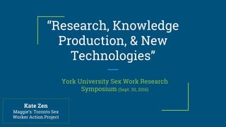 Sex work, technology, labour markets, and knowledge production (Kate ...