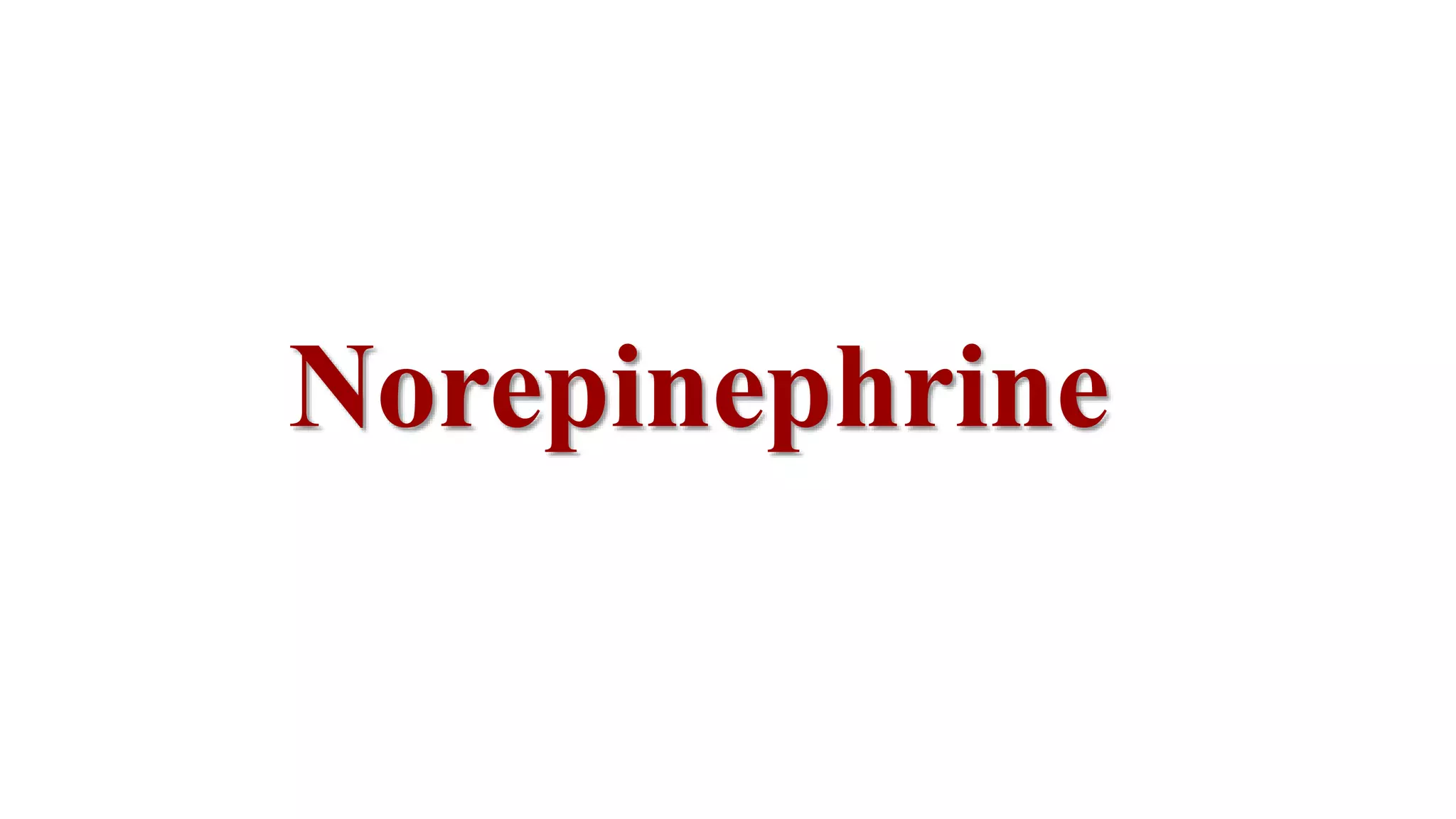 Norepinephrine | PPTX