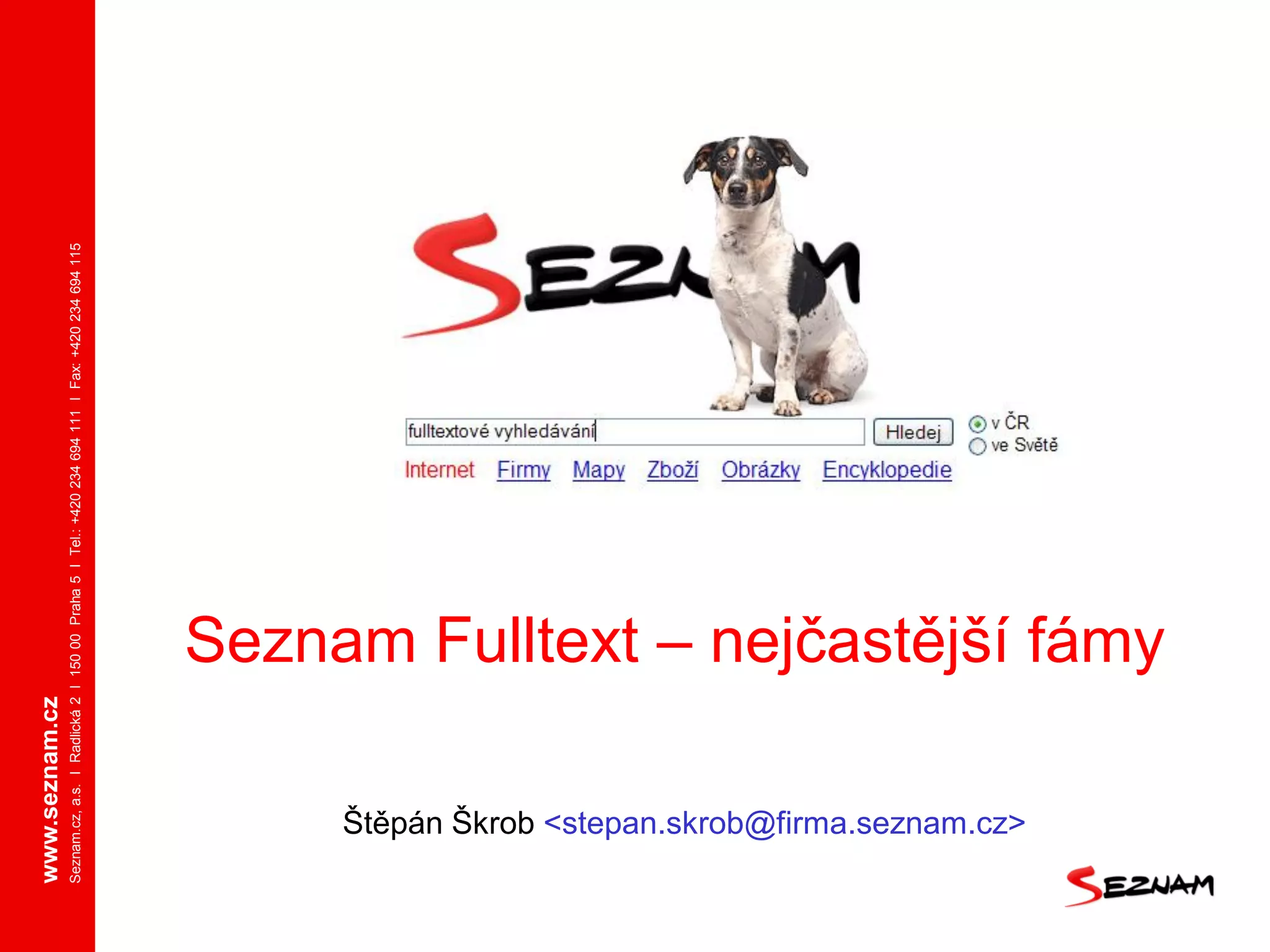 Seznam fulltext - nejcestejsi famy | PPT