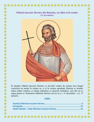 Sfântul mucenic Hermes din Bononia, un sfânt stră-român (31 decembrie ...