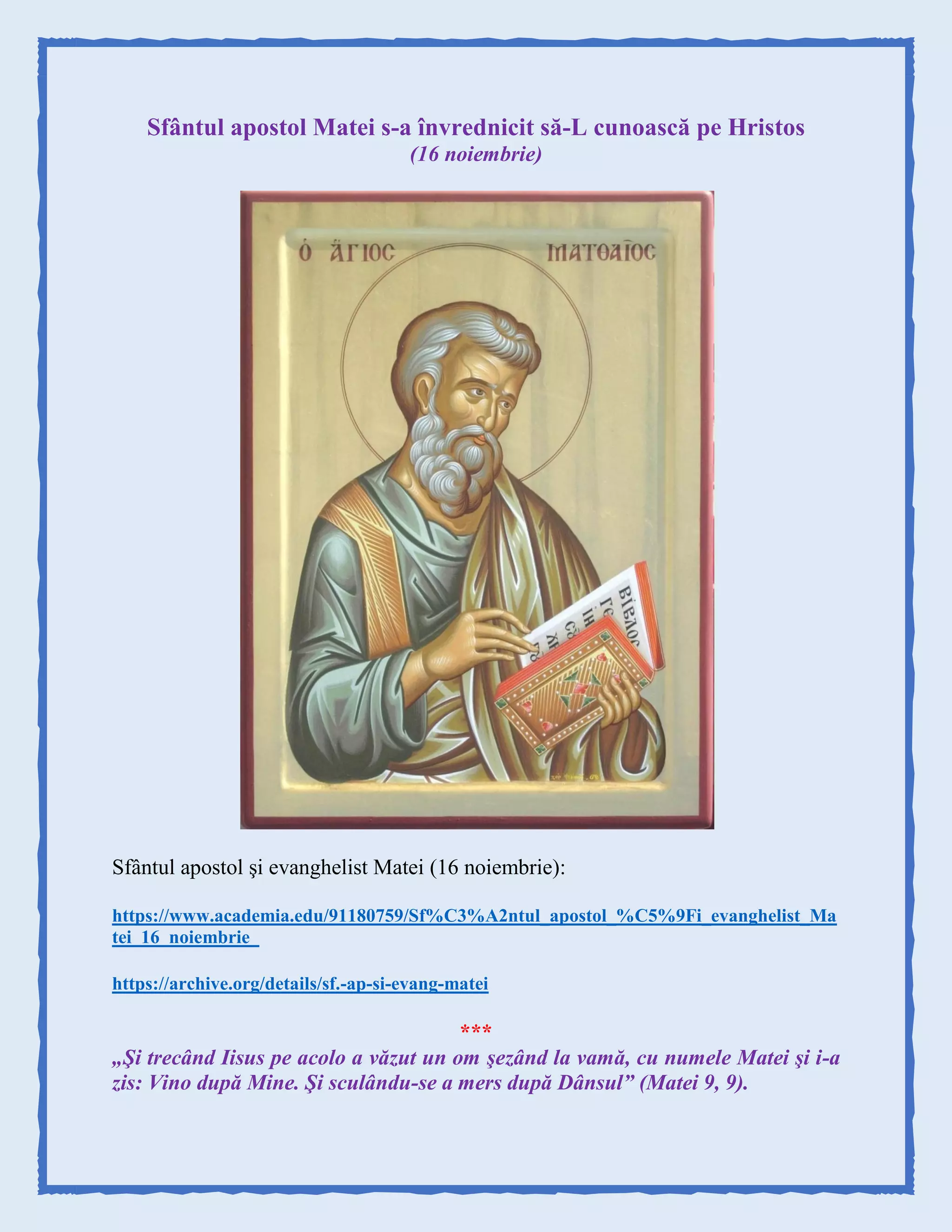 Sfântul apostol Matei s-a învrednicit să-L cunoască pe Hristos (16 ...