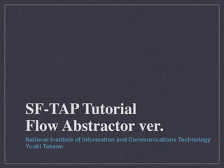 Tutorial of SF-TAP Flow Abstractor | PDF