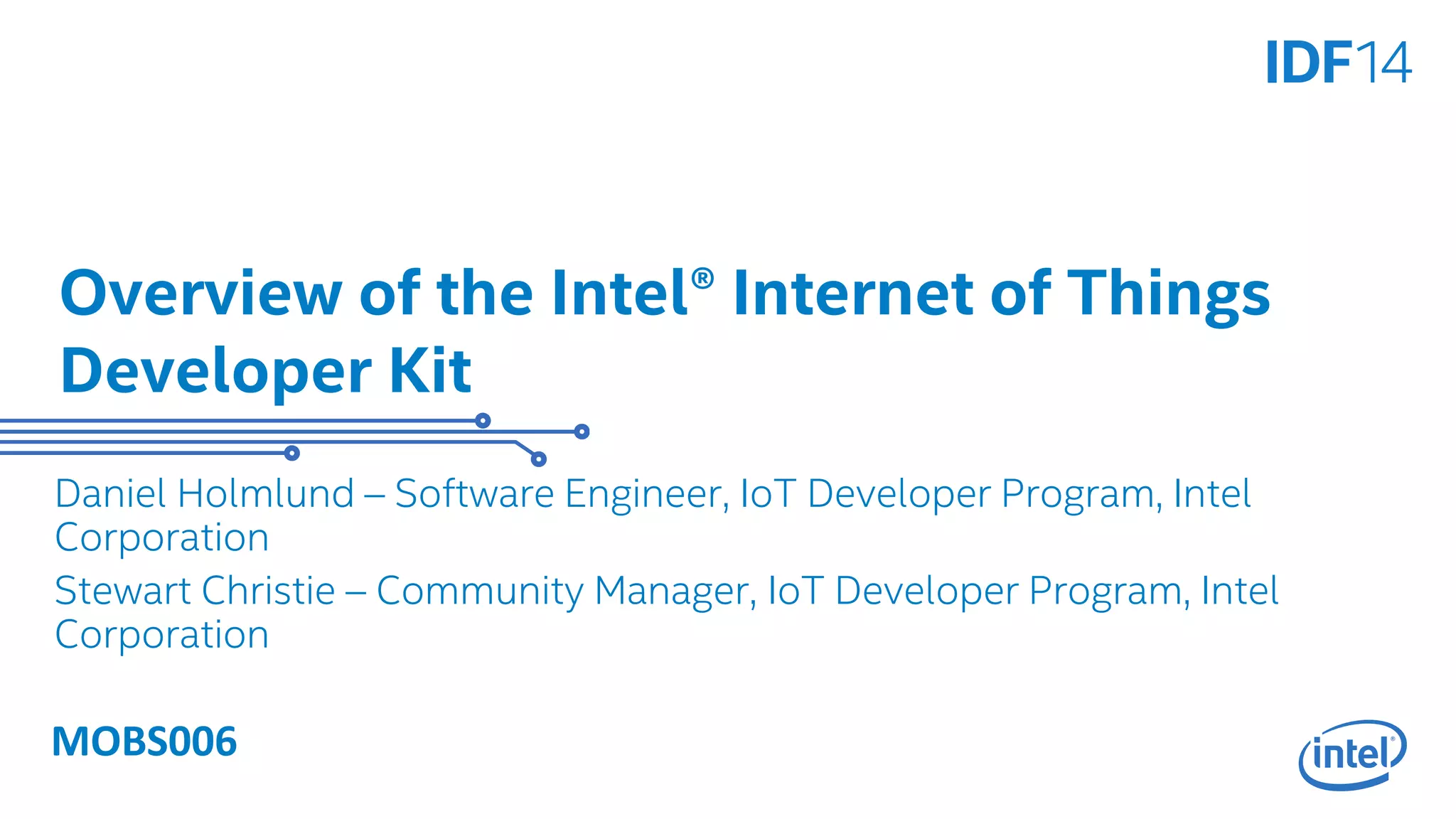 Overview of the Intel® Internet of Things Developer Kit | PPT