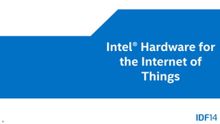 Overview of the Intel® Internet of Things Developer Kit | PDF