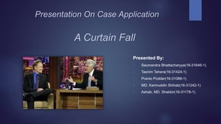 Case App;ication- A Curtain Fall | PPT