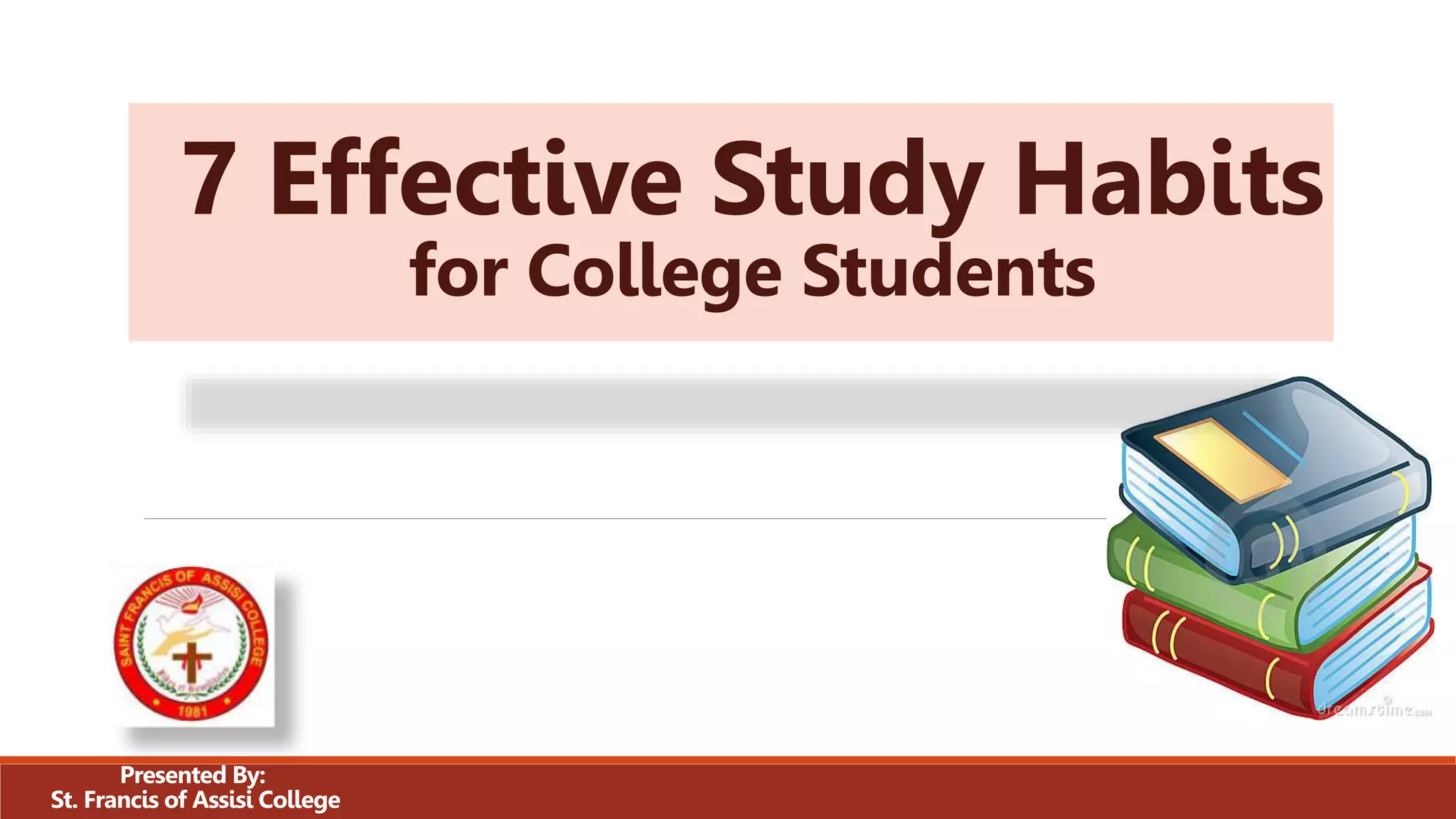 7 Effective Study Habits for College Students | PPTX