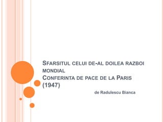 Sfarsitul celui de al doilea razboi mondial | PPTX