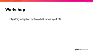 Getting Started with Splunk Observability September 8, 2021 | PDF